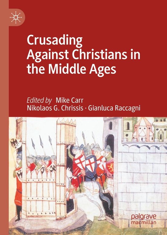Crusading Against Christians in the Middle Ages (ebook) | 9783031473395 ...