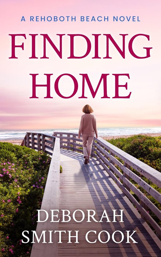 Rehoboth Beach - Finding Home (ebook), Deborah Smith Cook | 9781963838015 | Boeken | bol