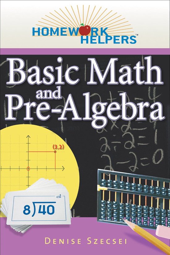 Basic Math and Pre-Algebra | 9781601631688 | Denise Szecsei | Boeken | bol