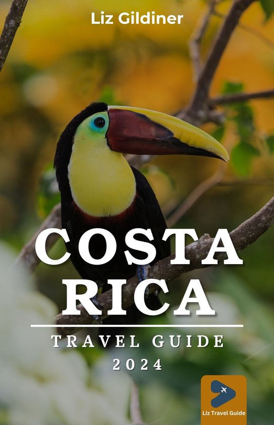 COSTA RICA TRAVEL GUIDE 2024 (ebook), Liz Gildiner | 1230007836367 | Boeken | bol