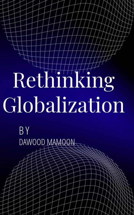 Rethinking Globalization (ebook), Dawood Mamoon | 9798224443604 | Boeken | bol