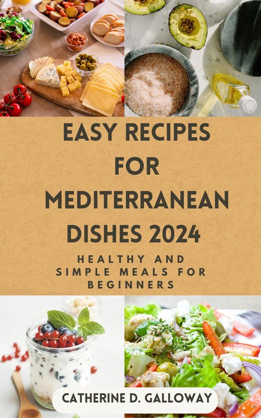 EASY RECIPES FOR MEDITERRANEAN DISHES 2024 (ebook), Catherine D ...