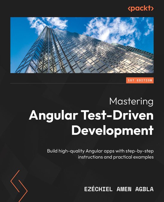 Mastering Angular Test-Driven Development (ebook), Ezéchiel Amen AGBLA ...