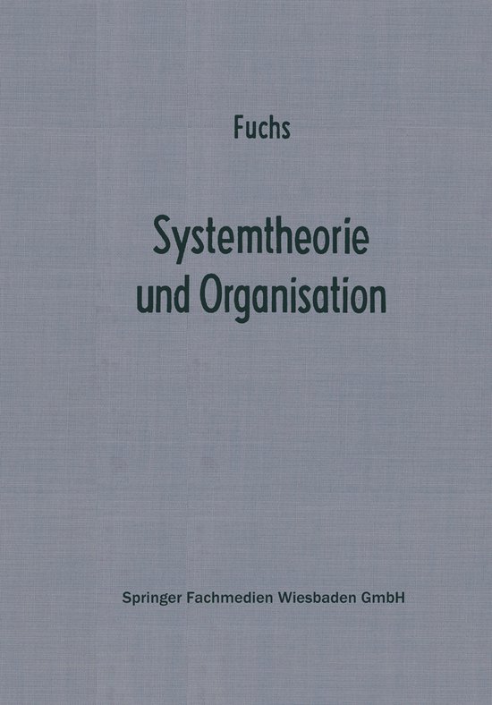 Systemtheorie und Organisation, Dr Herbert Fuchs | 9783409312424 ...