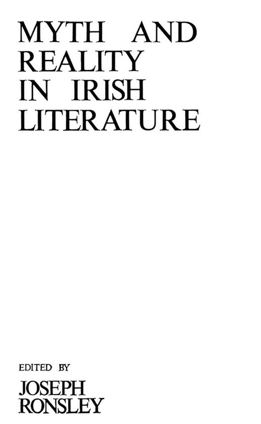Myth and Reality in Irish Literature | 9780889200388 | Joseph Ronsley ...