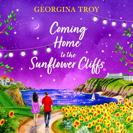 Coming Home to the Sunflower Cliffs, Georgina Troy | 9781804261408 ...