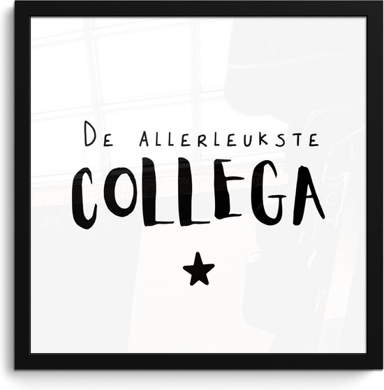 Fotolijst incl. Poster - Quotes - Collega - Spreuken - De allerleukste ...