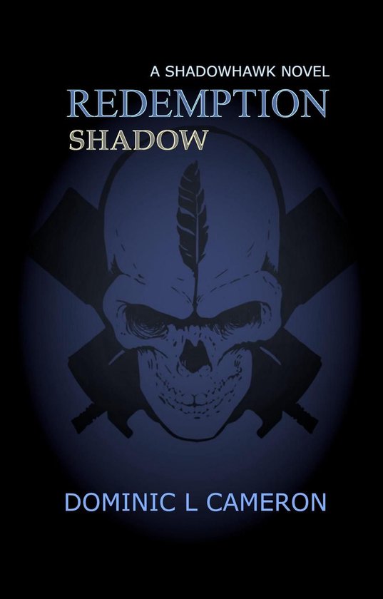 Shadowhawk 1 - Redemption Shadow (ebook), Dominic L Cameron ...