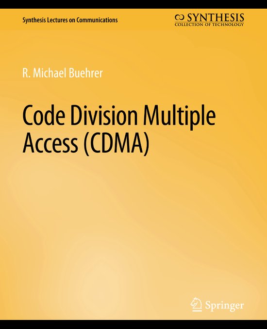 Synthesis Lectures on Communications- Code Division Multiple Access (CDMA), R. Michael... | bol