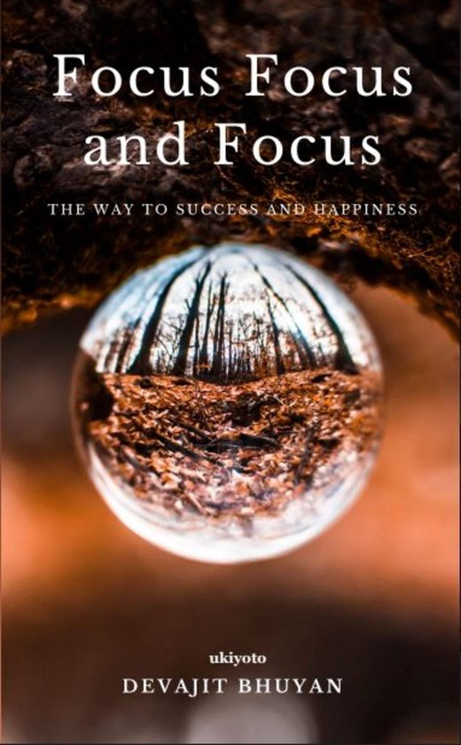 Focus Focus And Focus (ebook), Devajit Bhuyan | 9789360497705 | Boeken ...
