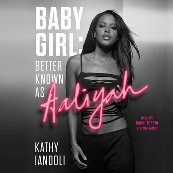 Baby Girl: Better Known as Aaliyah, Kathy Iandoli | 9781797128061 ...