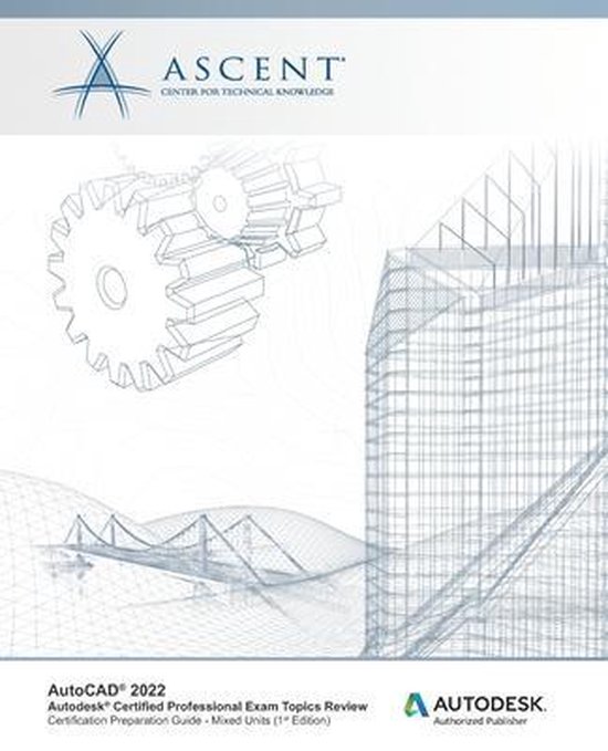 AutoCAD 2022- AutoCAD 2022, Ascent - Center For Technical Knowledge ...