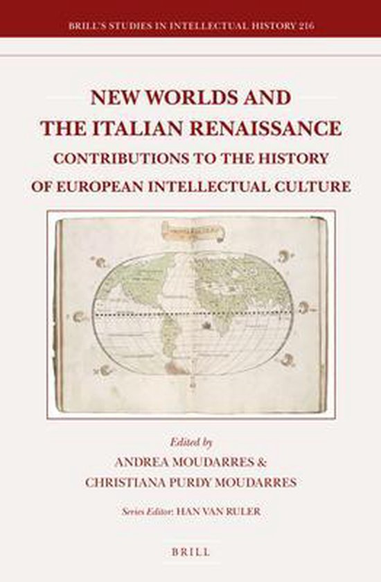 New Worlds and the Italian Renaissance: Contributions to the History of ...