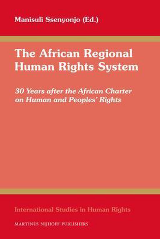 The African Regional Human Rights System 30 Years After The African
