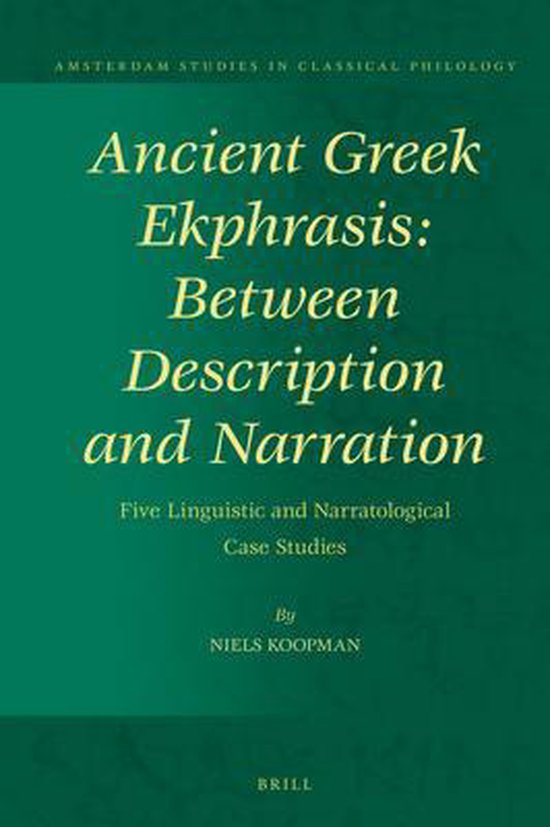 Ancient Greek Ekphrasis: Between Description and Narration ...