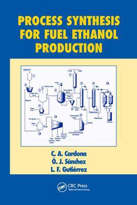 Process Synthesis for Fuel Ethanol Production | 9780367577209 | C.A ...