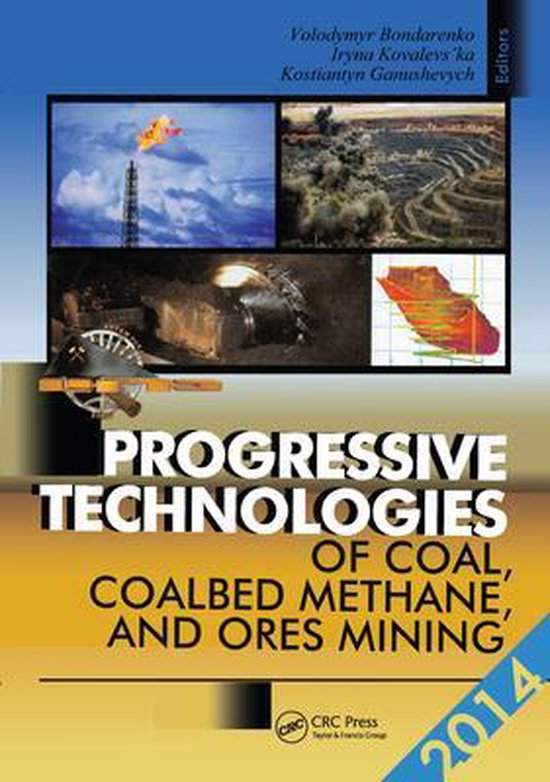 Progressive Technologies of Coal, Coalbed Methane, and Ores Mining | 9780367576097 |... | bol