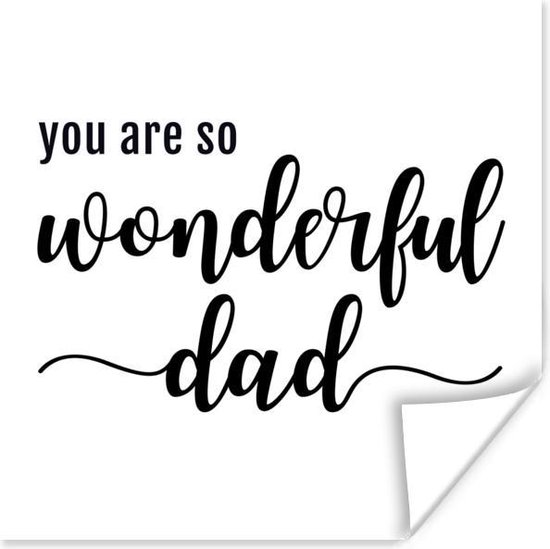 Poster You are so wonderful dad - Quotes - Spreuken - Papa - 75x75 cm ...