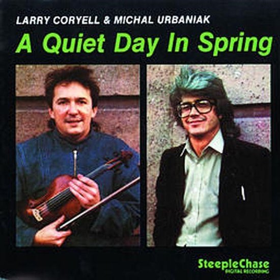 Larry Coryell & Michael Urbaniak - A Quiet Day In Spring (CD), Larry ...