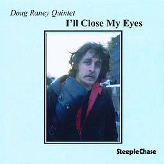 I'll Close My Eyes, Doug Raney Quartet | CD (album) | Muziek | bol.com