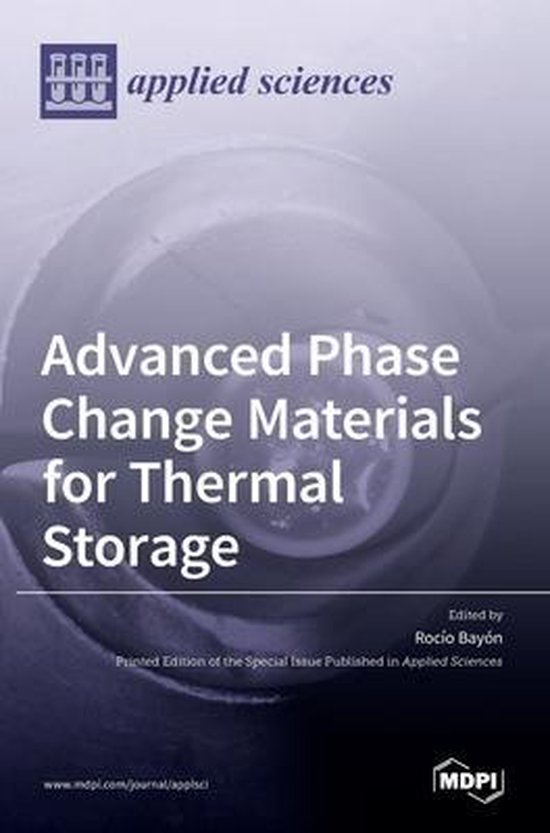Advanced Phase Change Materials for Thermal Storage | 9783036508641 ...