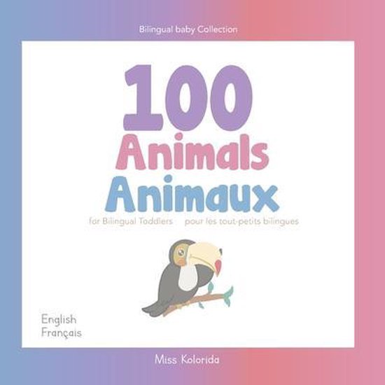 Bilingual Baby English - French Anglais - Français- 100 Animals for ...