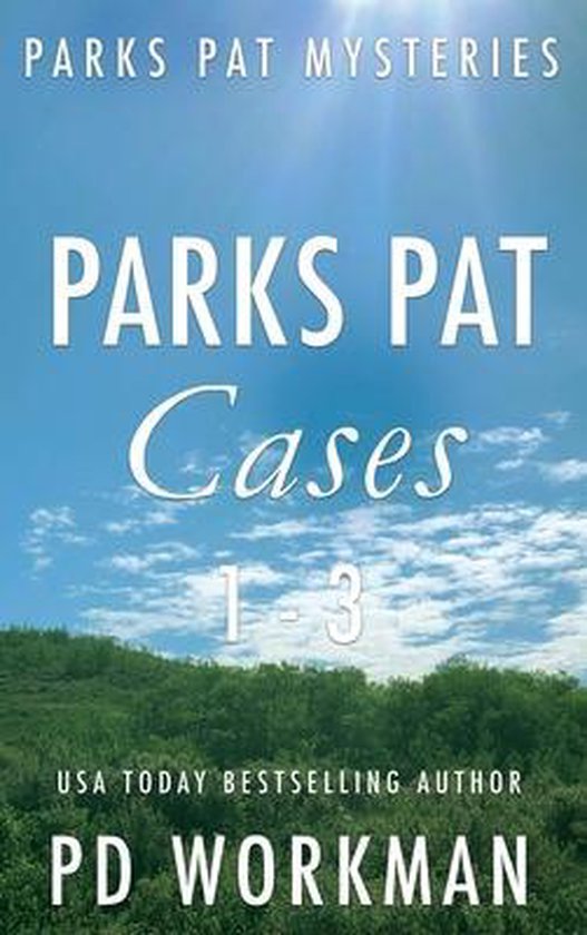Parks Pat Mysteries- Parks Pat Mysteries 1-3, P D Workman ...