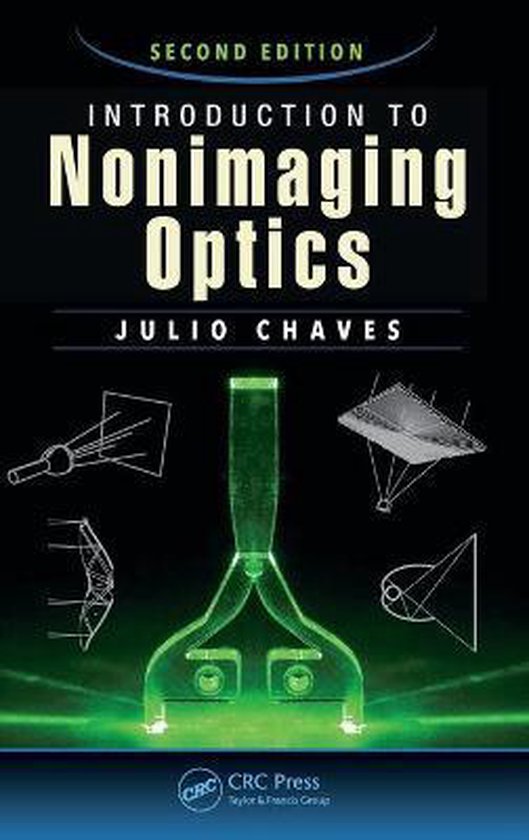 Introduction to Nonimaging Optics | 9781482206739 | Julio Chaves ...
