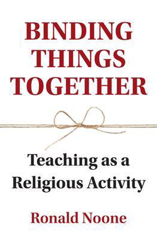 Binding Things Together | 9781925835878 | Ronald Noone | Boeken | bol.com