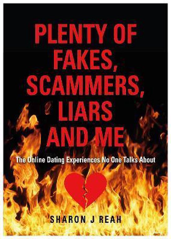 PLENTY OF FAKES, SCAMMERS, LIARS AND ME, Sharon J Reah | 9781839523359 ...