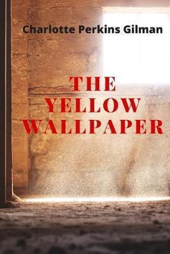 The Yellow Wallpaper, Charlotte Perkins Gilman | 9781679215988 | Boeken ...