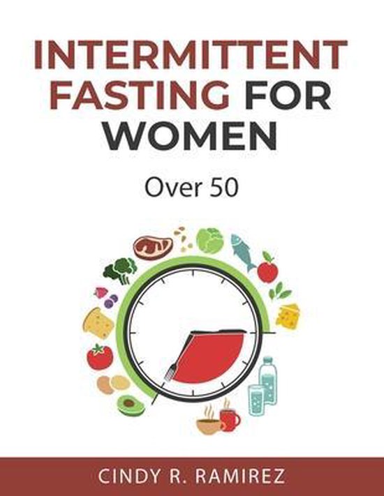 Intermittent Fasting for Women, Cindy R Ramirez | 9789993213789 ...