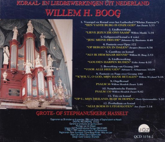 koraal en liedbewerkingen uit Nederland / Willem H. Boog - orgel Grote ...