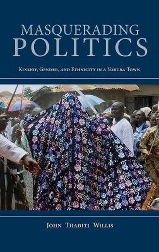 Masquerading Politics, John Thabiti Willis | 9780253031440 | Boeken | bol