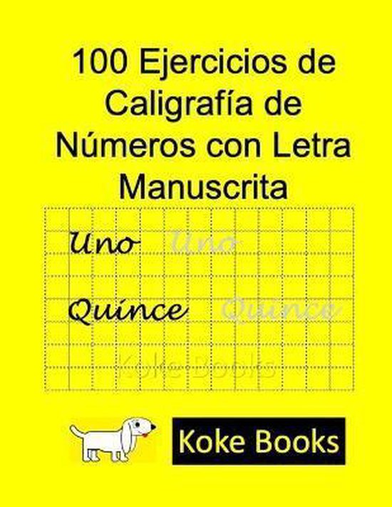 100 Ejercicios de Caligrafia de Numeros con Letra Manuscrita, Erik ...