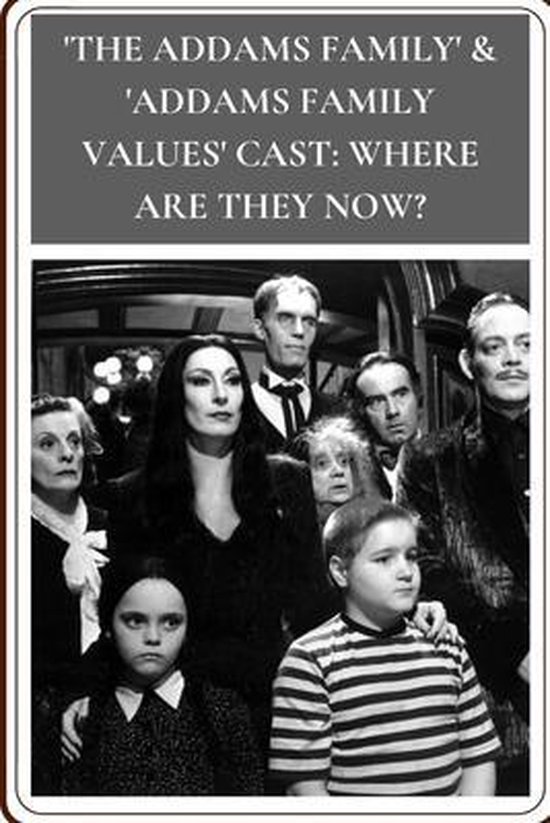 'The Addams Family' & 'Addams Family Values' Cast: Where аre They Now ...