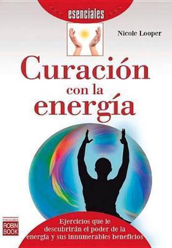 Curacion con la energía / Healing with Energy, Nicole Looper ...