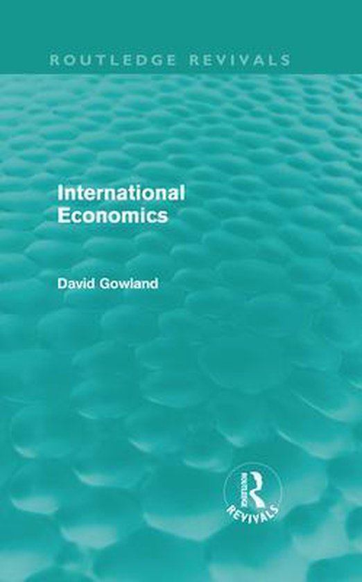 International Economics (Routledge Revivals) | 9780415615631 | David Gowland | Boeken | bol.com
