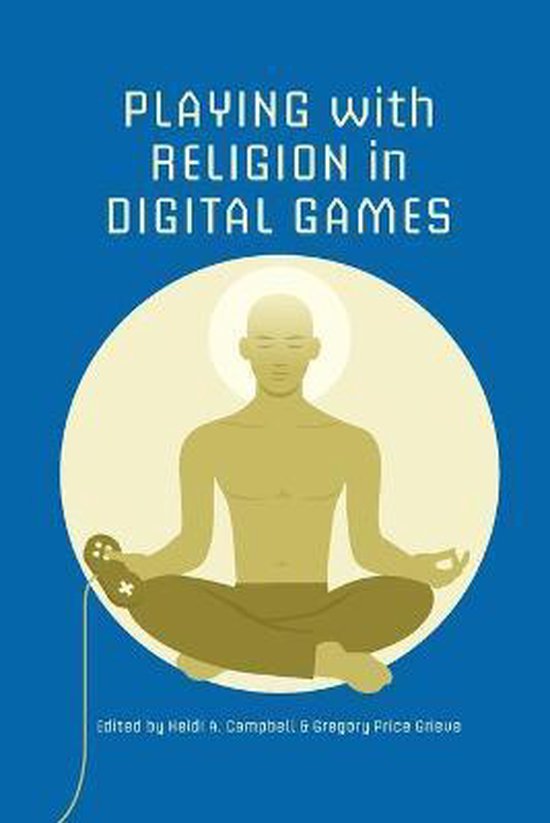 Playing with Religion in Digital Games, Oliver Steffen | 9780253012531 ...