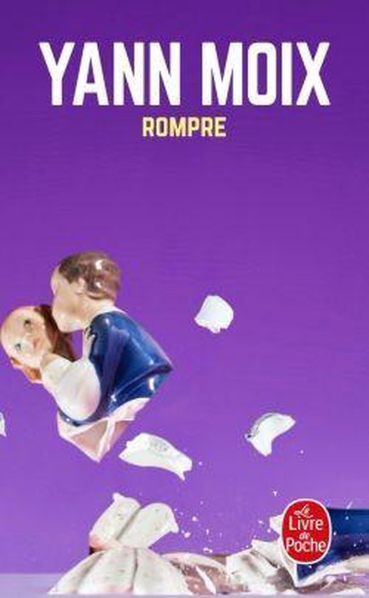 Rompre, Yann Moix | 9782253934257 | Boeken | bol