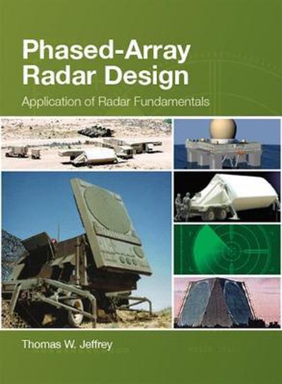 Phased-Array Radar Design | 9781891121692 | Thomas W. Jeffrey | Boeken ...