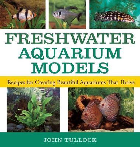 Freshwater Aquarium Models, John H Tullock | 9781684424443 | Boeken | bol