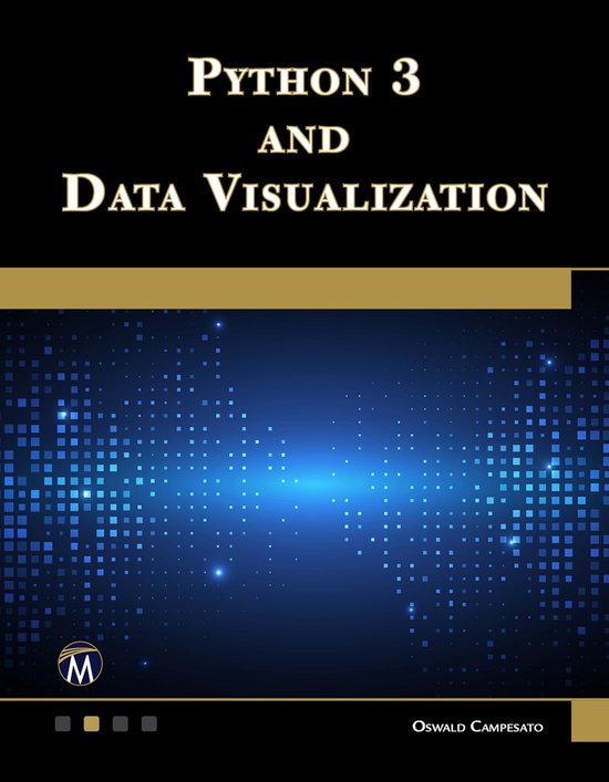 Python 3 and Data Visualization | 9781683929468 | Oswald Campesato | Boeken | bol