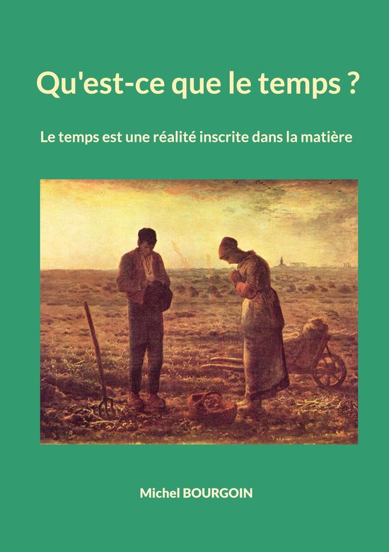 Qu'est-ce que le temps ? (ebook), Michel Bourgoin | 9782322626069 ...