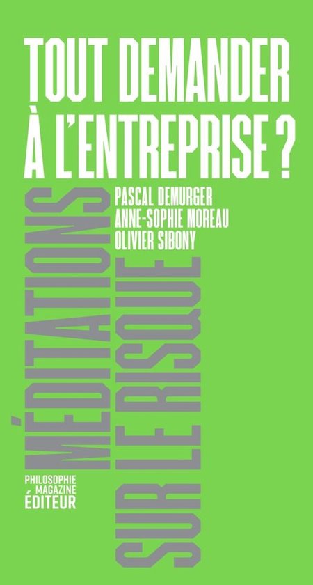 Méditations sur le risque - Tout demander à l'entreprise ? (ebook), Pascal Demurger |... | bol