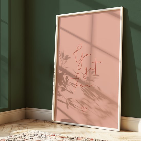 Poster go get them| Poster roze | Poster Quote | wanddecoratie | bol