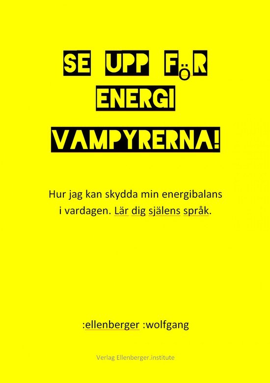 Se upp för energivampyrerna! (ebook), :wolfgang :ellenberger S ...