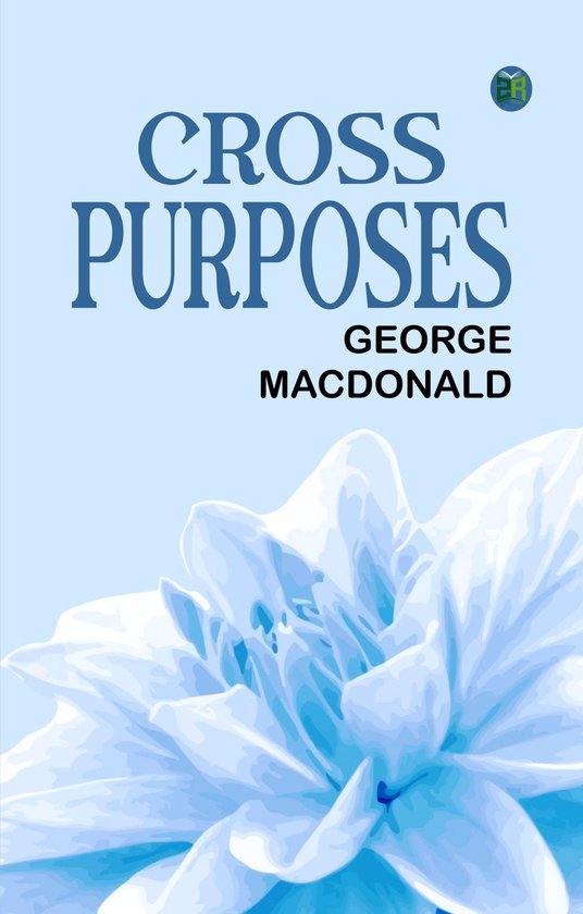 Cross Purposes (ebook), George Macdonald | 9789370014923 | Boeken | bol