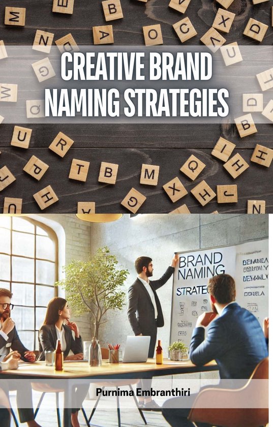 Creative Brand Naming Strategies (ebook), Purnima Embranthiri | 9789361523908 | Boeken | bol