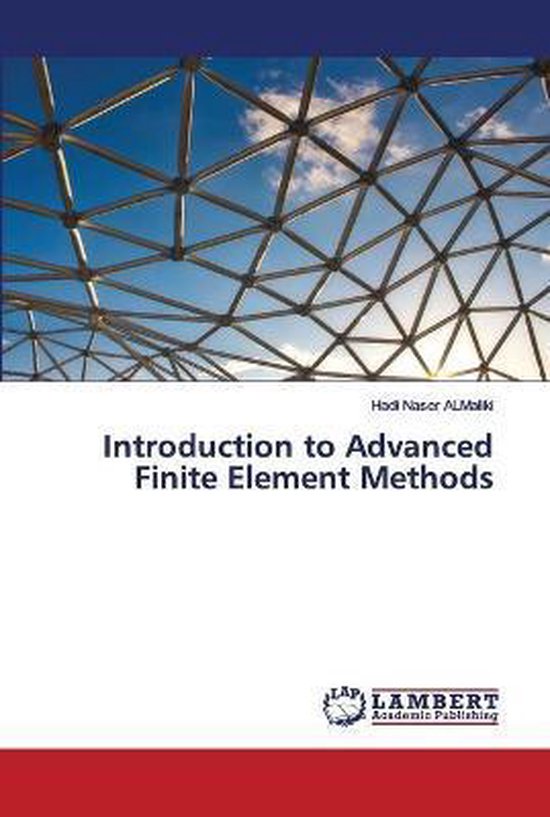 Introduction to Advanced Finite Element Methods | 9786202673969 | Hadi Naser Almaliki... | bol.com